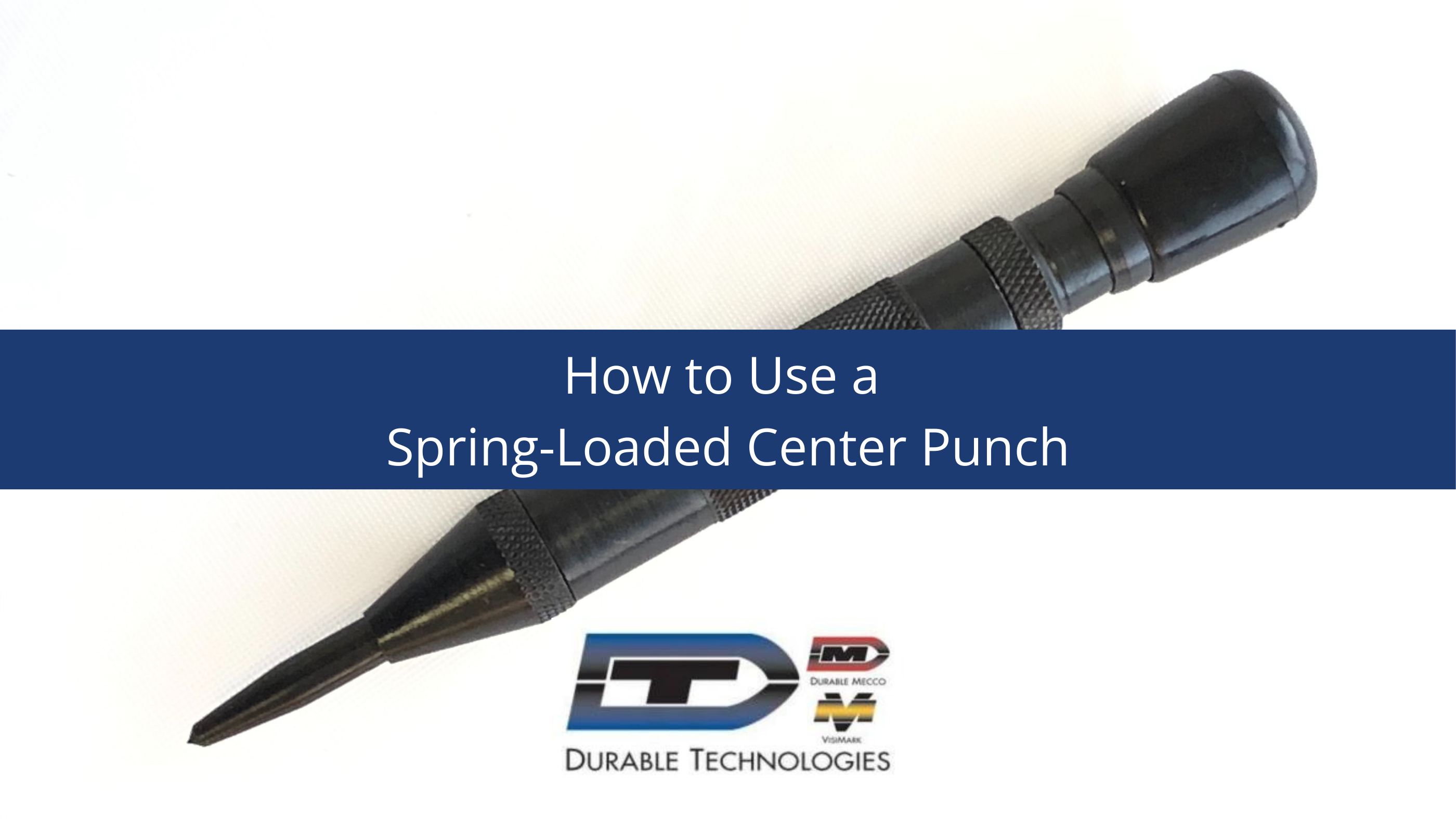How to Use a Spring-Loaded Center Punch